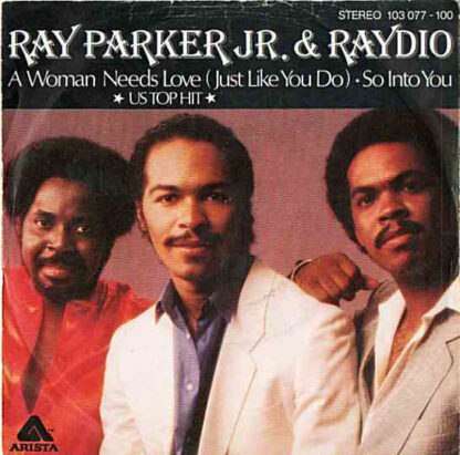 Ray Parker Jr. & Raydio - A Woman Needs Love (Just Like You Do) 7"si 1981 - Het Plaathuis