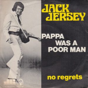 Jack Jersey ‎– Pappa Was a Poor Man (7"si NL 1974) - Het Plaathuis