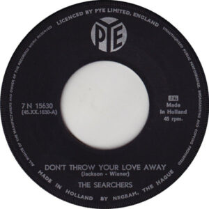 The Searchers ‎– Don't Throw Your Love Away (7"si NL 1964) vg - Het Plaathuis